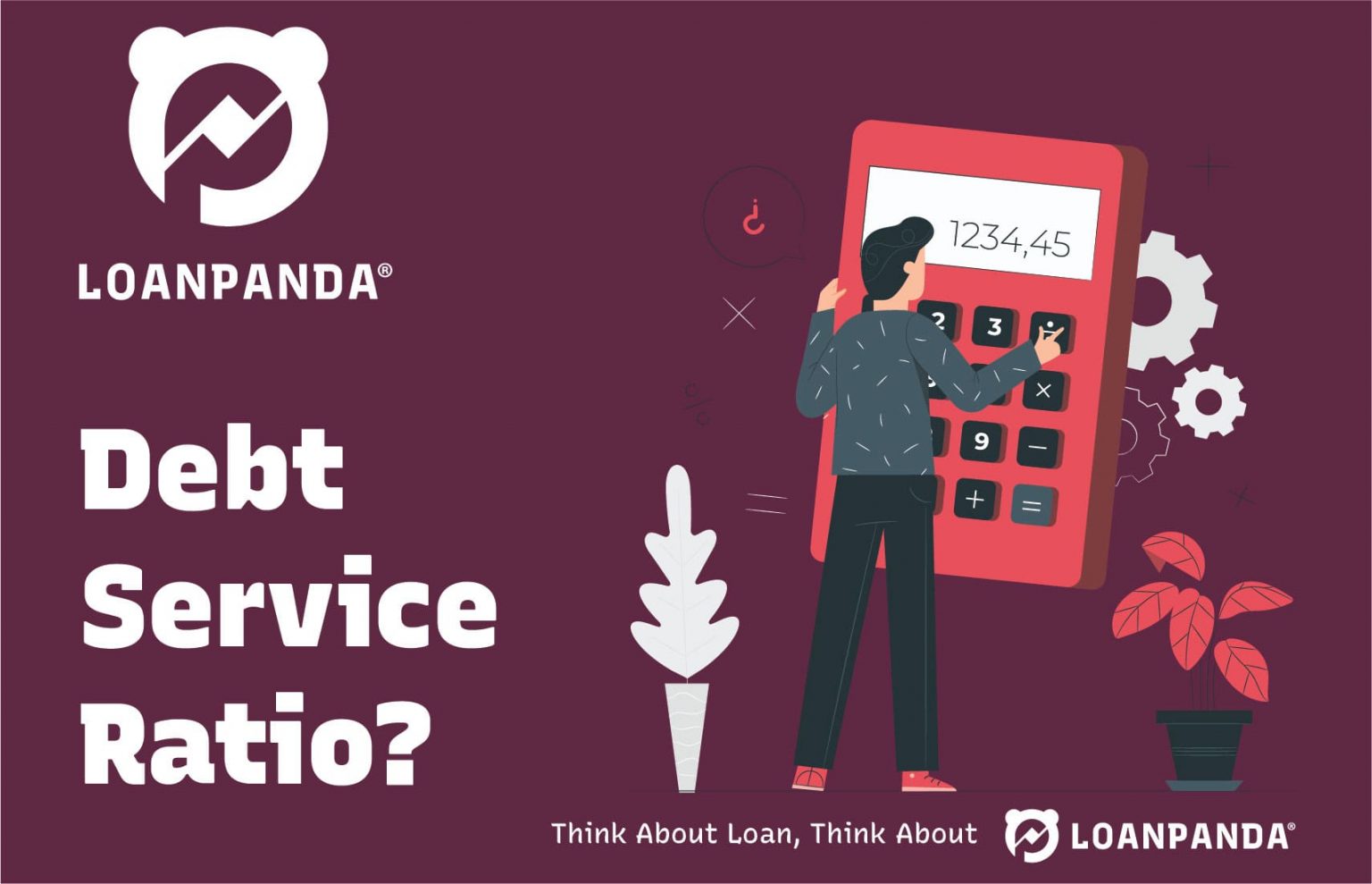 Debt Service Ratio Explained By LoanPanda