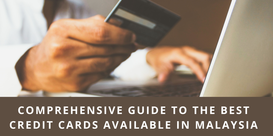 Malaysia's Best Credit Cards Guide By LoanPanda